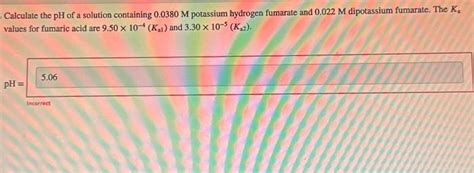 Solved Calculate The PH Of A Solution Containing M Chegg Com
