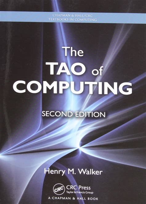 The Tao Of Computing Chapman And Hallcrc Textbooks In Computing Walker Henry M