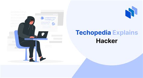 Who Is A Computer Hacker Definition Types And Techniques Techopedia