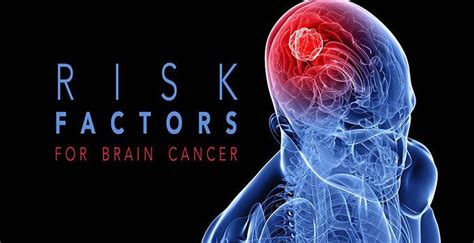 Brain Tumors Brain Cancer Causes And Risk Factors