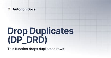 drop duplicates dp drd autogon docs