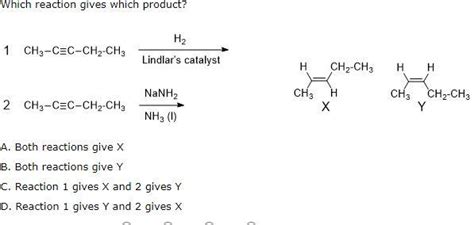 Solved which reaction gives which product? 1 CH3-CEC-CH2-CH3 | Chegg.com