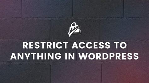 restrict access to wordpress and lock down access to anything