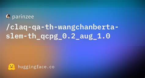 Parinzee Claq Qa Th Wangchanberta Slem Th Qcpg Aug Hugging Face