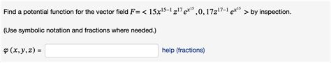 Solved Find A Potential Function For The Vector Field Chegg Com