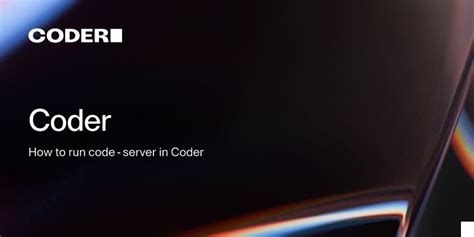 coder code server docs