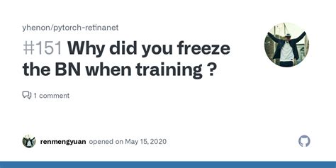 Why Did You Freeze The BN When Training Issue Yhenon Pytorch Retinanet GitHub