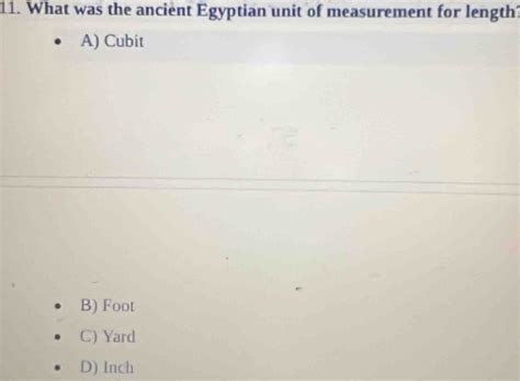 Solved What Was The Ancient Egyptian Unit Of Measurement For Length A