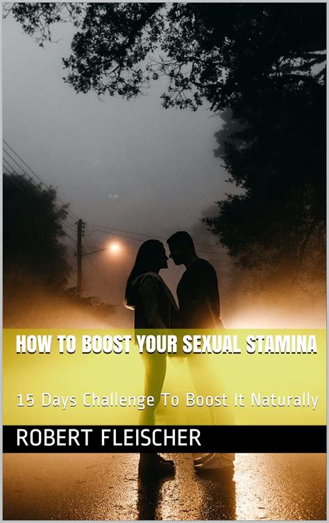 How To Boost Your Sexual Stamina Days Challenge To Boost It Naturally EBook Fleischer
