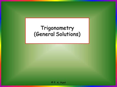 General Solutions Of Trigonometric Equations Teaching Resources