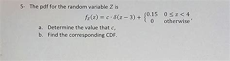 Solved The Pdf For The Random Variable Z Chegg