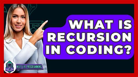 what is recursion in coding next lvl programming youtube