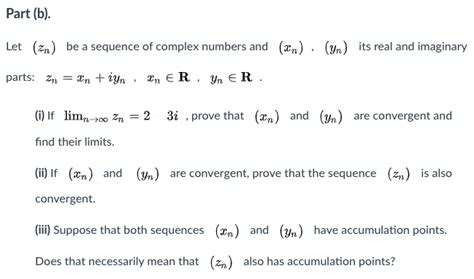 Solved Part B Let Zn Be A Sequence Of Complex Numbers Chegg