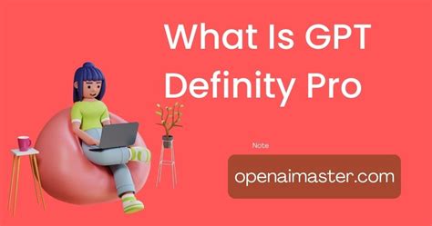 what is gpt definity pro open ai master