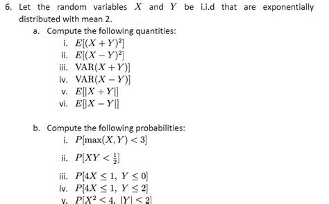Solved Let The Random Variables X And Y Be I I D That Are Chegg
