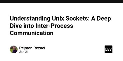 Donald Lutz On Linkedin Understanding Unix Sockets A Deep Dive Into