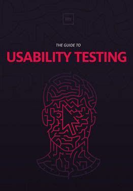 The Guide To Usability Testing Free E Book By UXPin