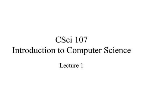 Ppt Csci 107 Introduction To Computer Science Powerpoint Presentation