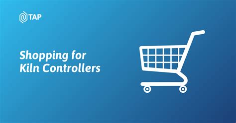 Shopping For Kiln Controllers That Fit Your Kiln Or Oven Build