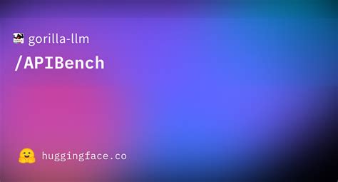 Gorilla Llm Apibench · Datasets At Hugging Face