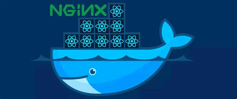 How To Serve And Deploy React Front End With Nginx Docker Container