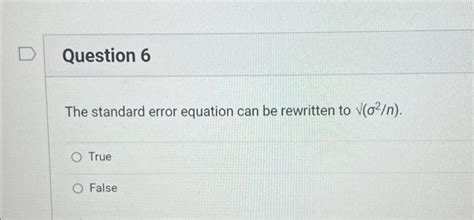 Solved Question The Standard Error Equation Can Be Chegg