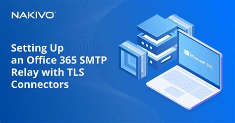 How To Set Up An Smtp Relay In Office 365