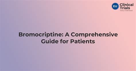 Bromocriptine Application In Therapy And Current Clinical Research