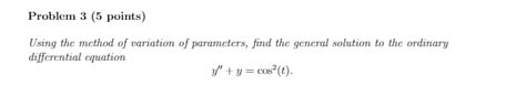 Solved Problem 3 5 Points Using The Method Of Variation Of