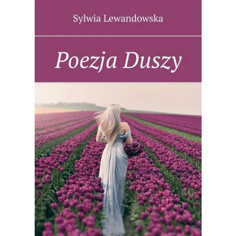 Poezja Duszy Sylwia Lewandowska Księgarnia Pwn