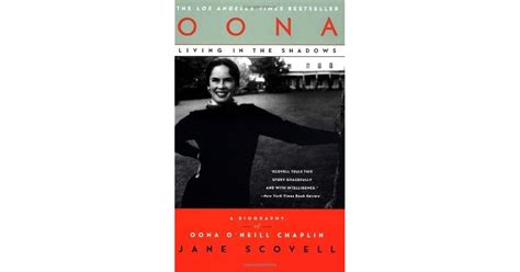 Oona Living In The Shadows A Biography Of Oona Oneill Chaplin By Jane Scovell