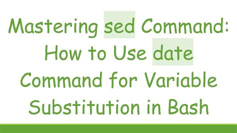 Mastering Sed Command How To Use Date Command For Variable