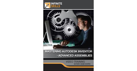 Mastering Autodesk Inventor Advanced Assemblies Video