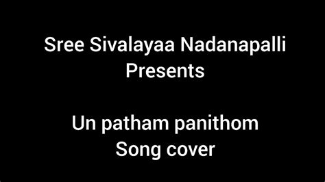 Classical Cover For Patham Panithom Song Youtube