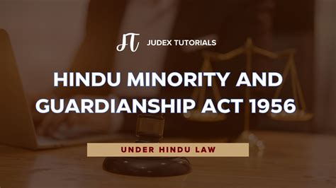 Hindu Minority And Guardianship Act 1956 Under Hindu Law