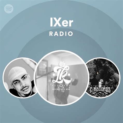 Ixer Radio Spotify Playlist