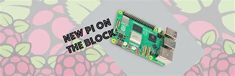 Theres A New Pi On The Block Raspberry Pi 5 Quantum Technology Club