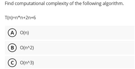 Solved Find computational complexity of the following | Chegg.com