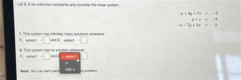 Solved Let Kh Be Unknown Constants And Consider The Linear