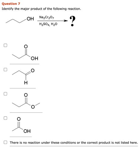 Solved Question 7 Identify the major product of the | Chegg.com