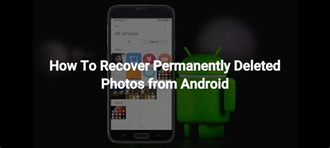 Как восстановить удаленные фотографии из живописи Android 7 лучших организаций 4pmtech