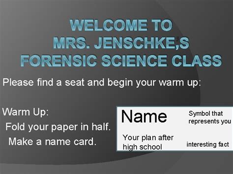 Welcome To Mrs Jenschkes Forensic Science Class Please