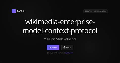 Wikimedia Enterprise Model Context Protocol Other Tools And