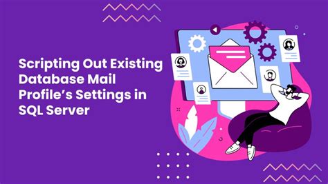 Scripting Out Existing Database Mail Profiles Settings In Sql Server