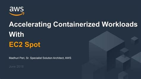 Accelerating Containerized Workloads With Amazon Ec2 Spot Instances