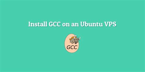 Install Gcc On An Ubuntu Vps Linuxcloudvps Blog
