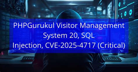 Phpgurukul Visitor Management System 20 Sql Injection Cve 2025 4717