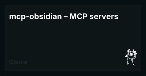 mcp obsidian mcp servers glama