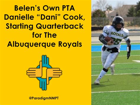 Belens Own Pta Danielle “dani” Cook Starting Quarterback For The Albuquerque Royals Paradigm