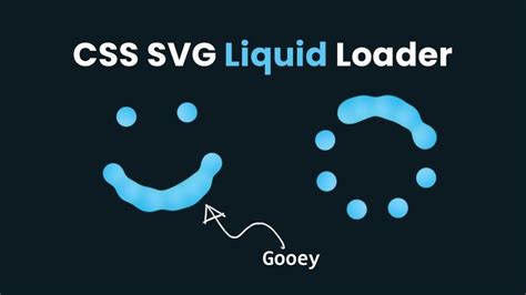 Css Svg Liquid Loader Animation Effects Css Gooey Effects Css Animation Effects Css